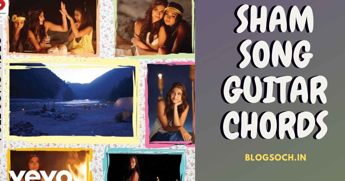 Sham Guitar Chords Full Song From Movies Aisha