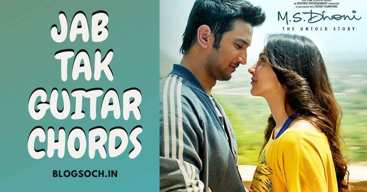 Jab Tak Guitar Chords Full Song Chords - Blogsoch