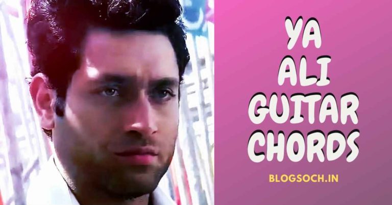 Ya Ali Guitar Chords Full Song Chords 2020 - Blogsoch